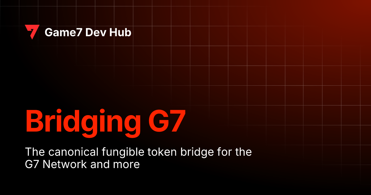 Bridging G7 | Game7 Dev Hub