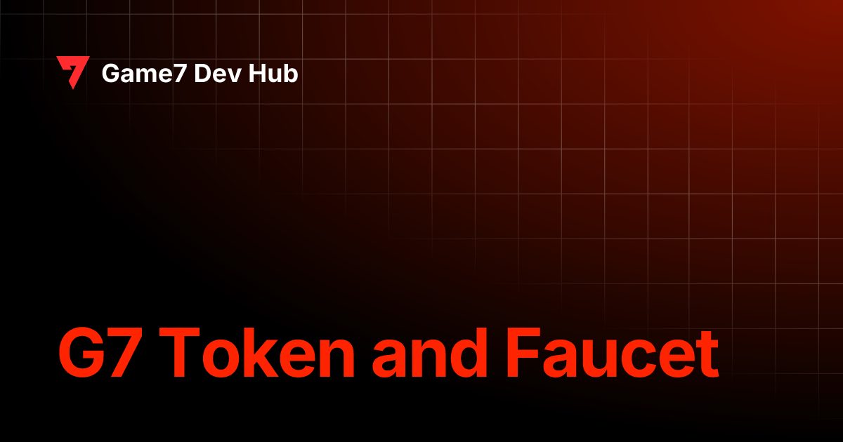 G7 Token and Faucet | Game7 Dev Hub